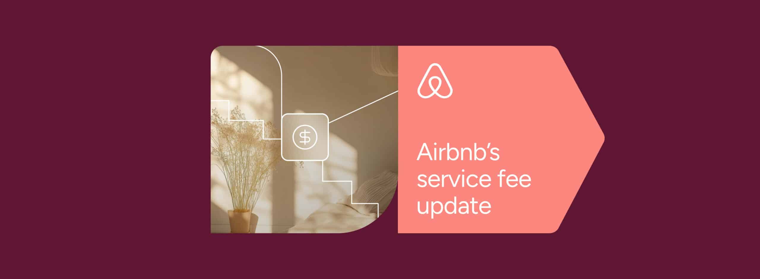 Navigating Airbnb’s service fee update: What you need to know | Guesty